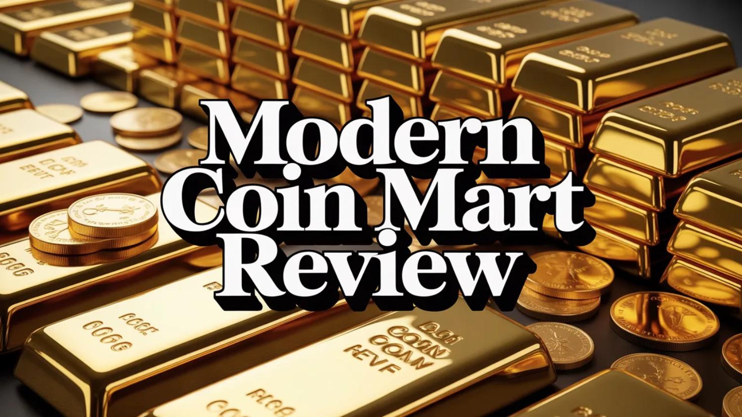 Modern Coin Mart Reviews